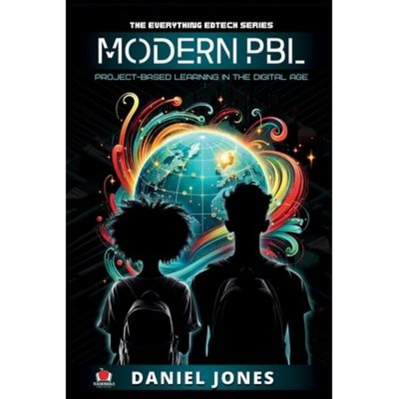 Daniel Jones | Other | Modern Pbl Projectbased Learning In The Digital ...